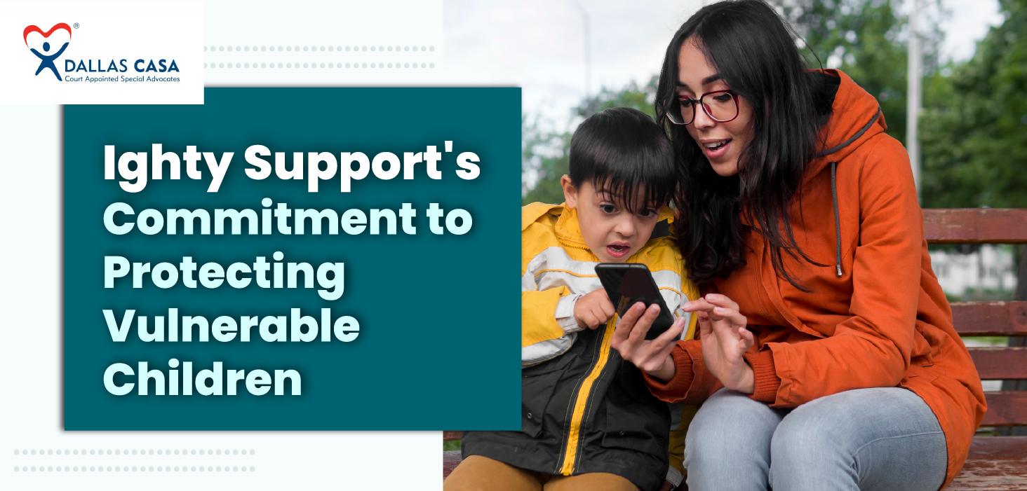 Ighty Support's Commitment to Protecting Vulnerable Children - IT ...